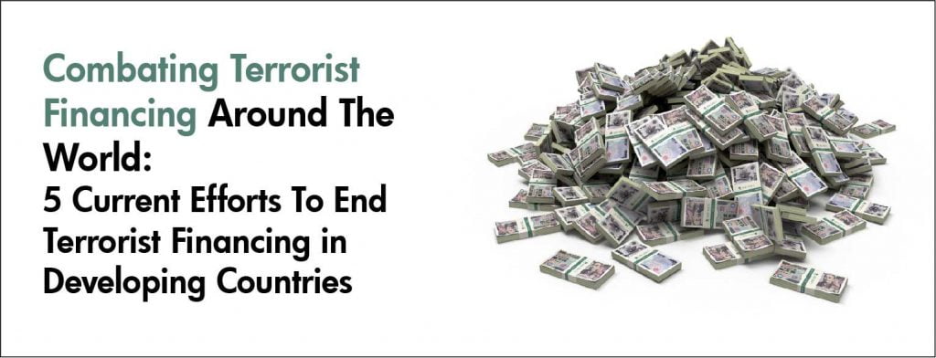 Combating Terrorist Financing: How to end terrorist financing?